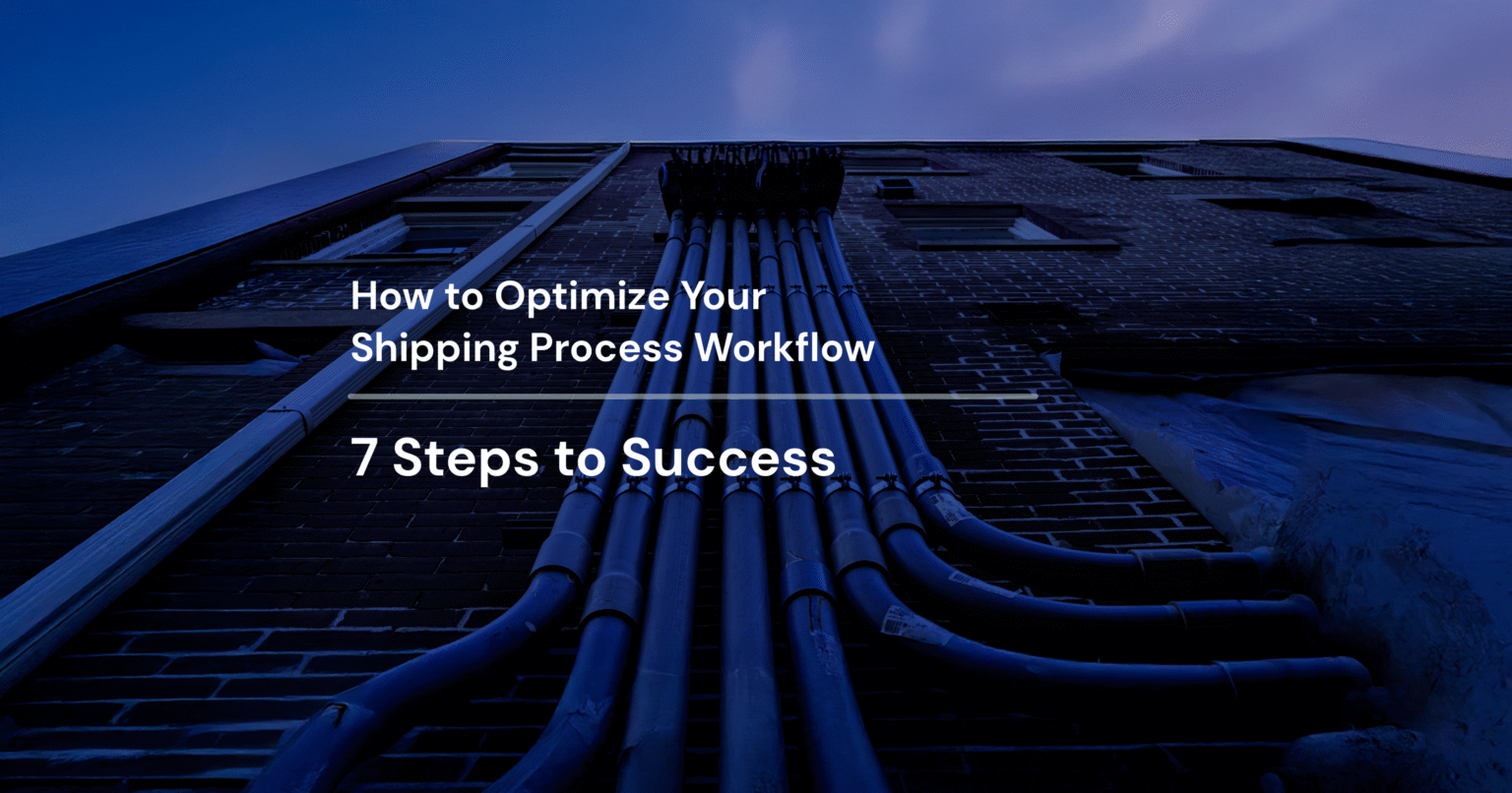 How to Optimize Your Shipping Process Workflow | Shipium